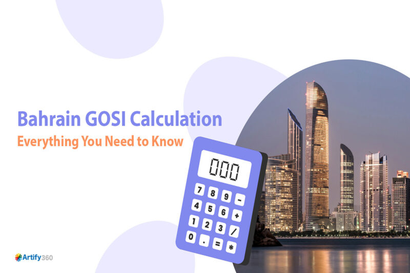 Bahrain GOSI Calculation 2025 | GOSI Rates & Guide | Artify 360