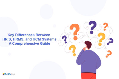 Key Differences Between HRIS, HRMS, & HCM Systems | A Comprehensive Guide